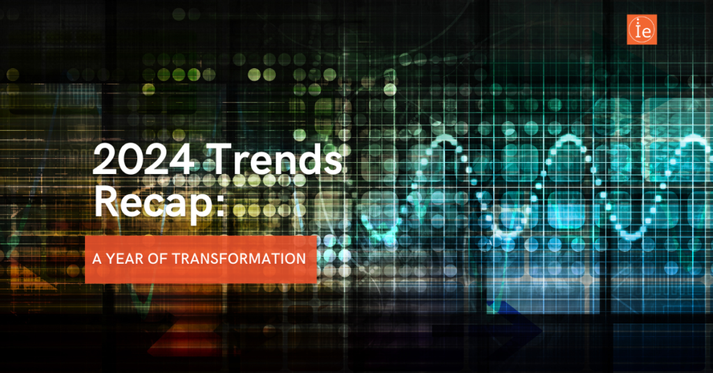 2024 Trends Recap: A Year of Transformation – Innovationedge